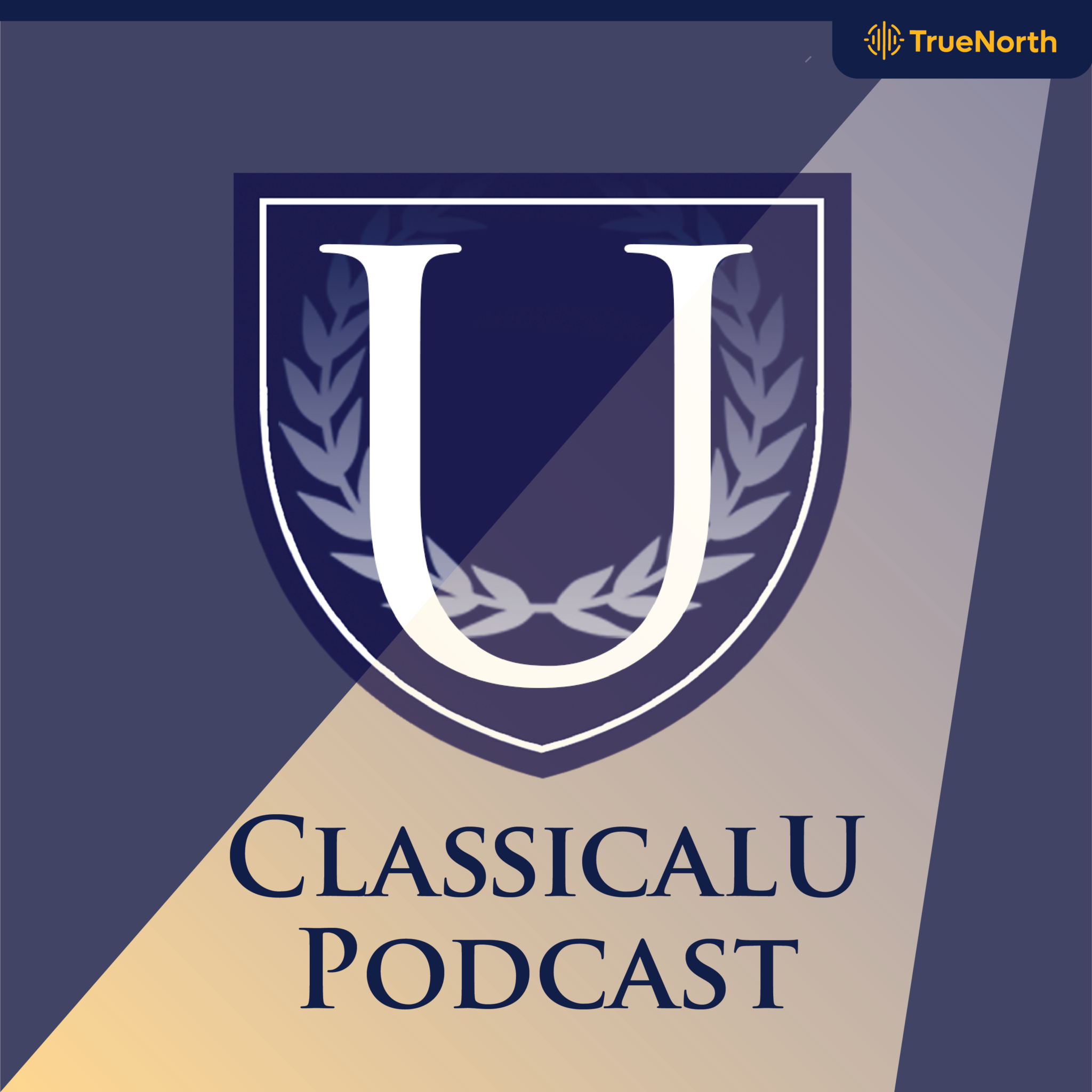 ClassicalU Podcast – TrueNorth Podcast Network